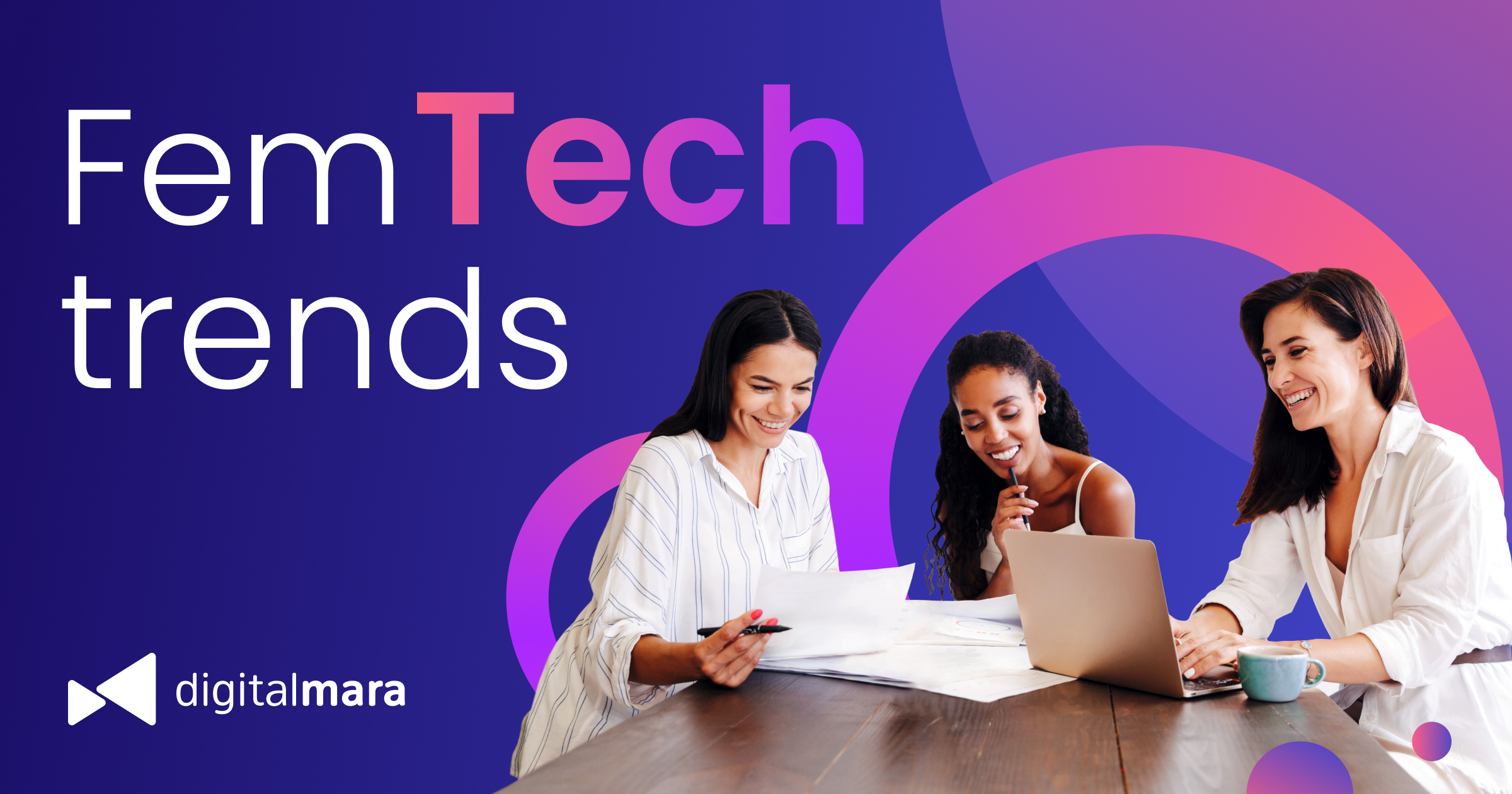 FemTech startups for improving women’s health - DigitalMara
