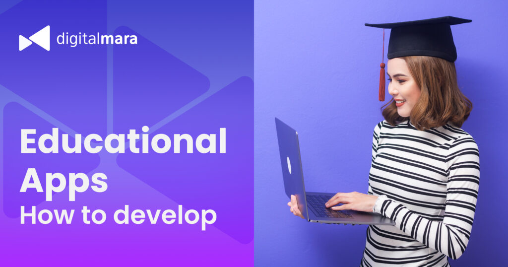 Best practices for Educational Apps development - DigitalMara