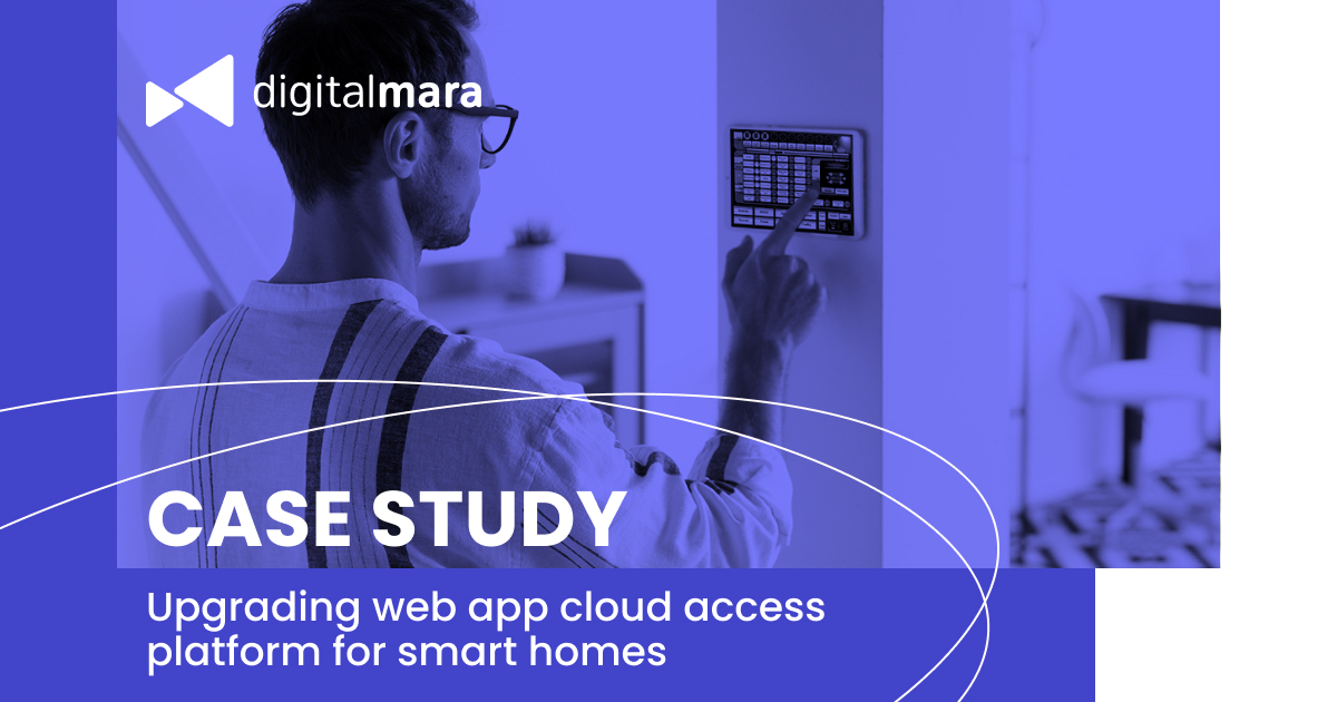 Upgrading Web app Cloud access platform for Smart homes - DigitalMara